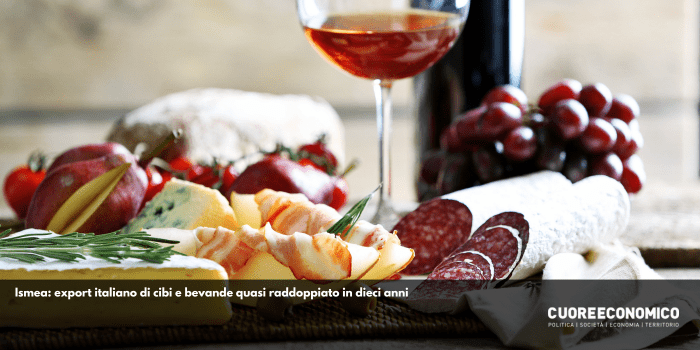 Ismea: export italiano di cibi e bevande quasi raddoppiato in dieci ...