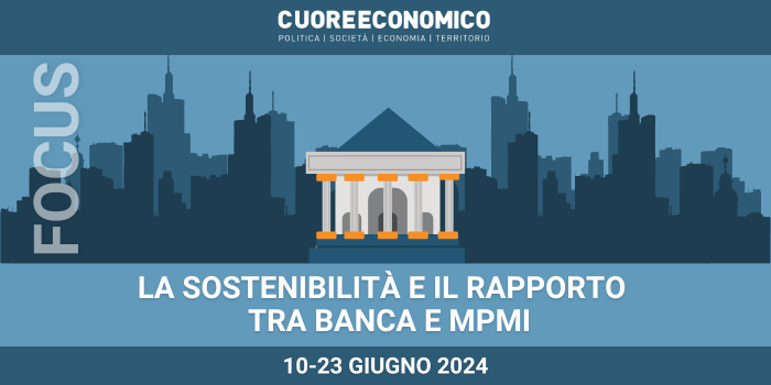 Luci e ombre tra banche e MPMI | cuoreeconomico
