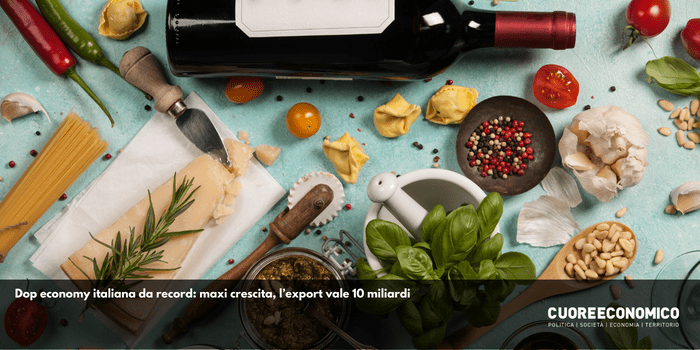 Dop economy italiana da record: maxi crescita, l’export vale 10 ...