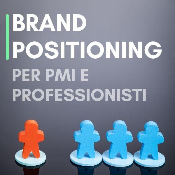Corso di brand positioning per PMI e professionisti